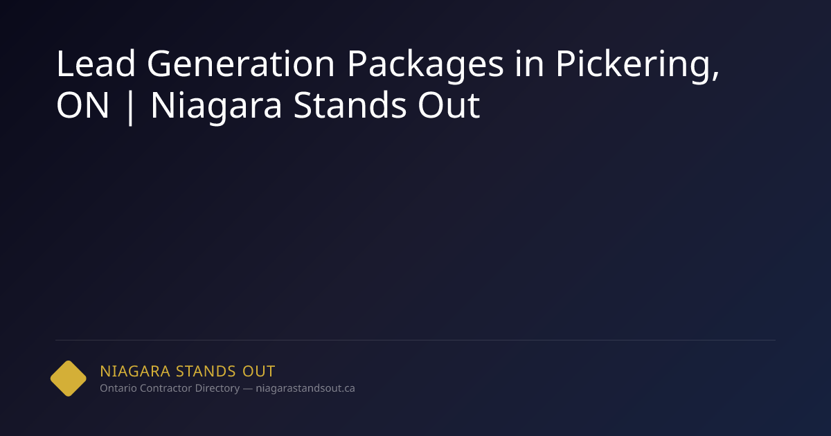 Lead Generation Packages in Pickering, ON | Niagara Stands Out