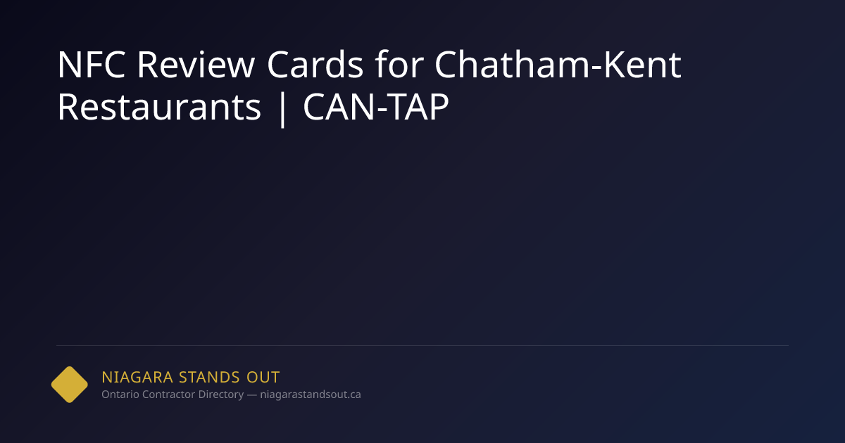 NFC Google Review Cards for Chatham-Kent Restaurants | CAN-TAP | NSO.ca